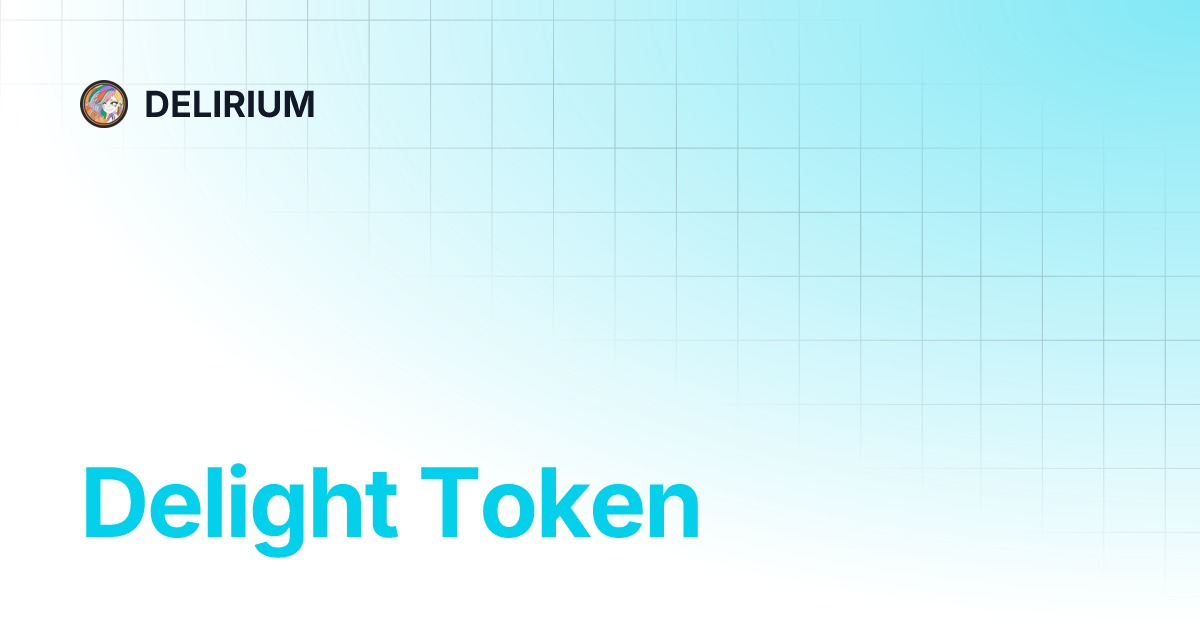 Delight Token | DELIRIUM